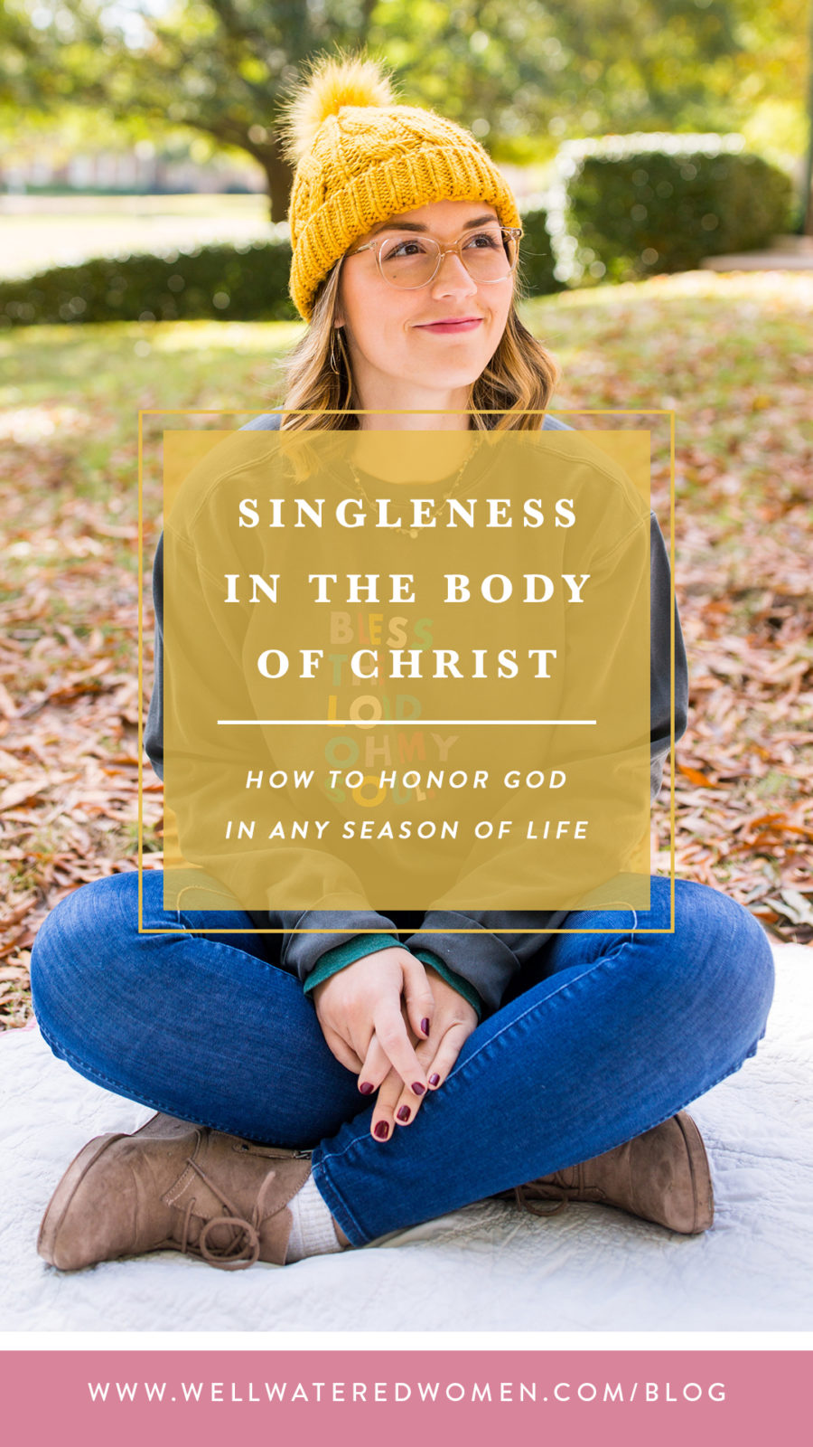 Singles in the Body of Christ: How to Honor God in ANY Season of Life