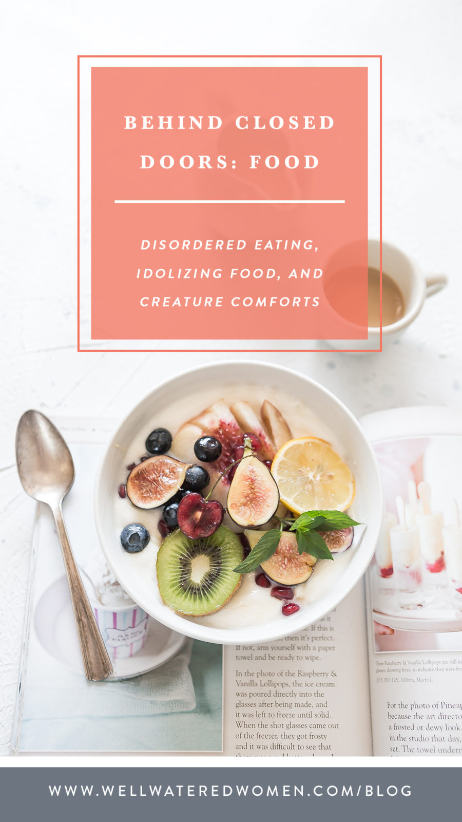 Behind Closed Doors: Food, Disordered Eating, and Surrender