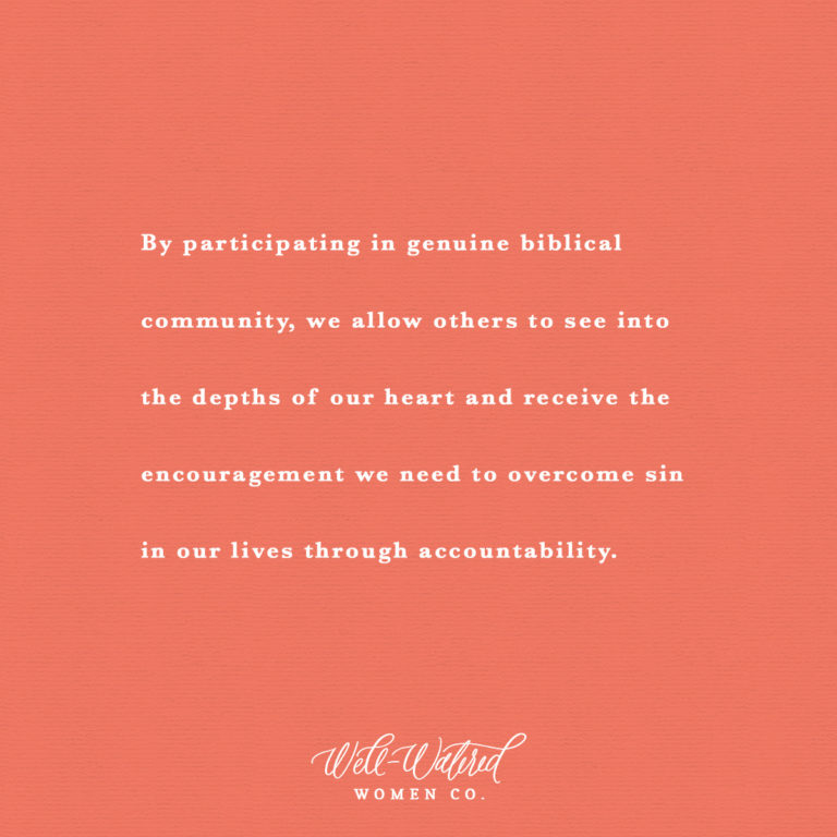 The Importance of Biblical Community – Well-Watered Women