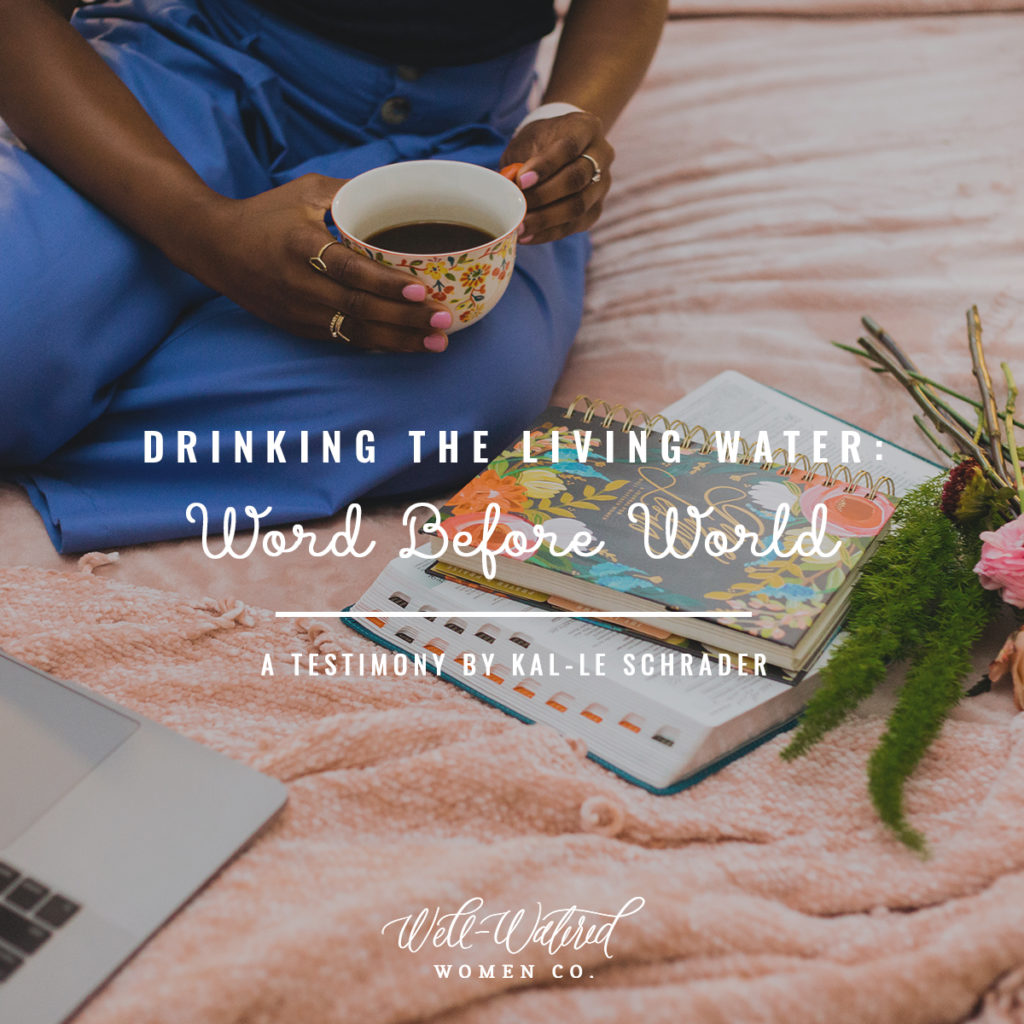 Drinking the Living Water: Word Before World – Well-Watered Women