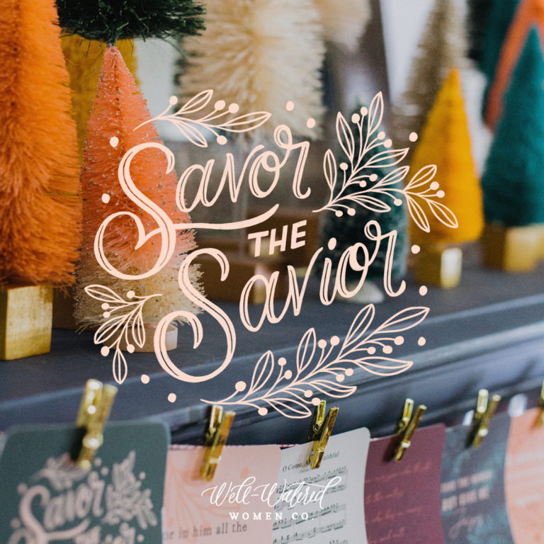 Savor the Savior: 31 Days of Adoration – Well-Watered Women