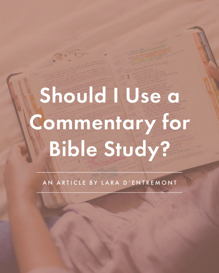 Should I Use a Commentary for Bible Study? – Well-Watered Women