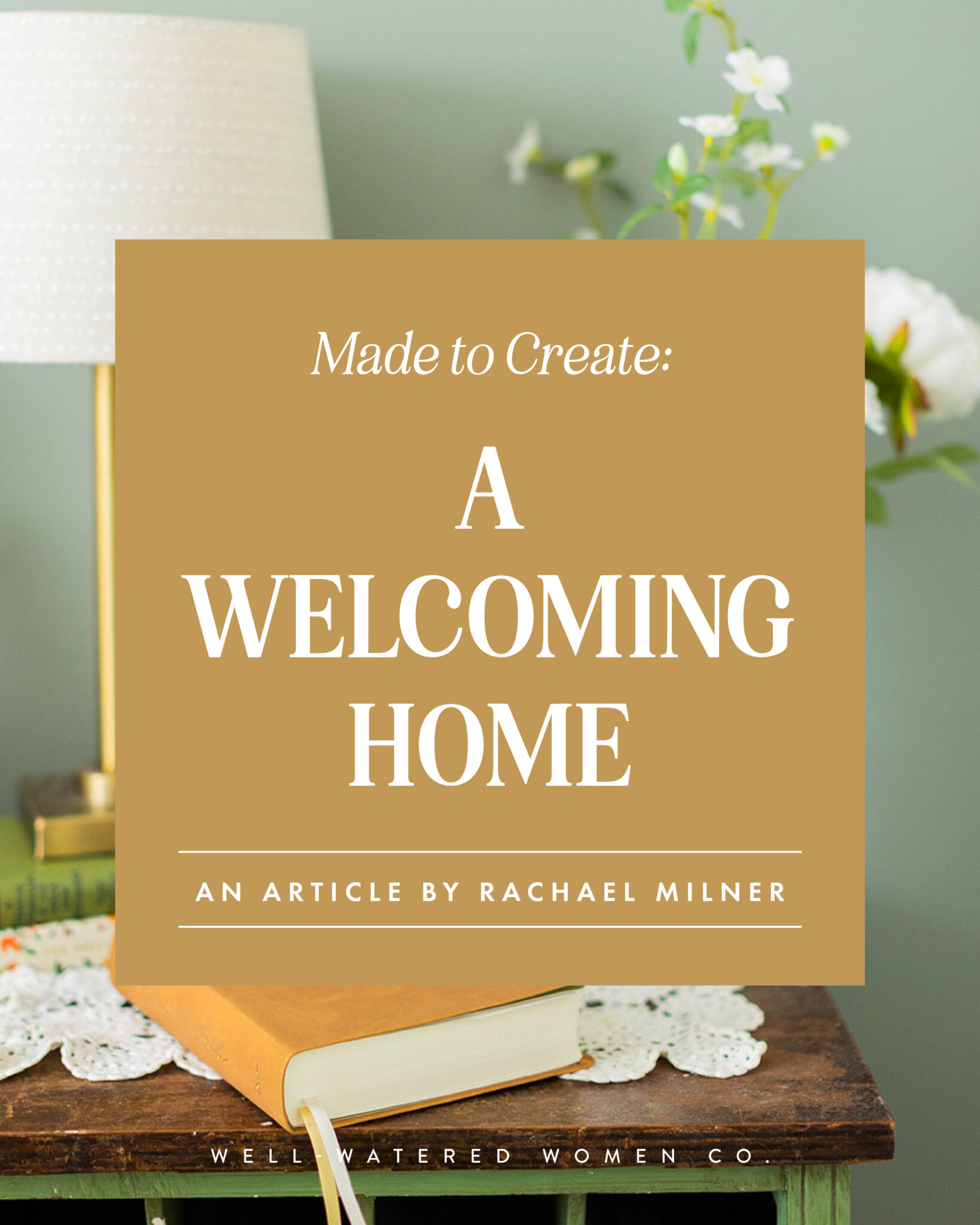A Welcoming Home – Well-Watered Women