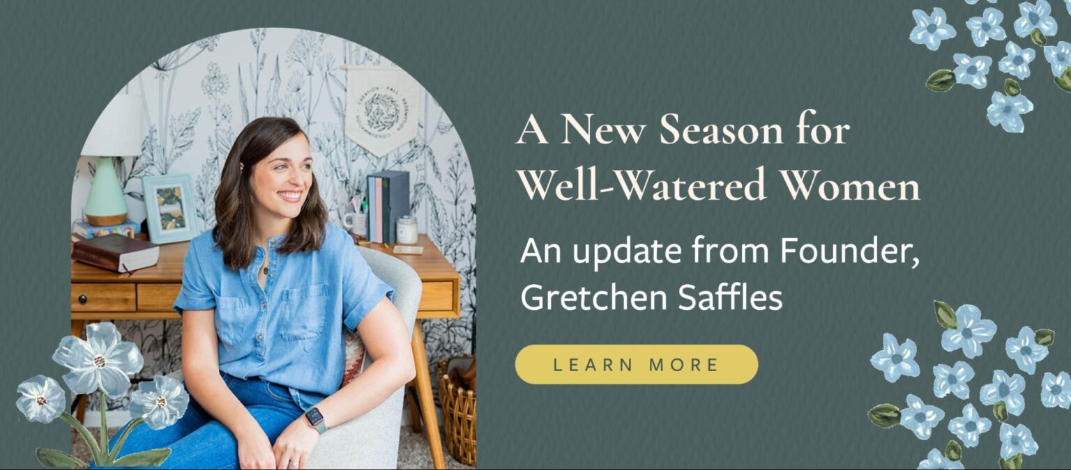 The New Season of Well-Watered Women – Well-Watered Women